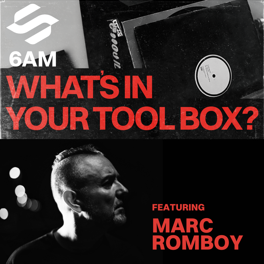 What's In Your Tool Box: Marc Romboy | SIX AM