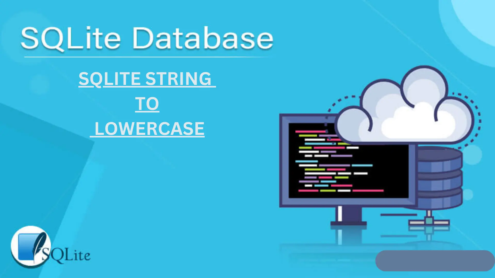 Efficiently Convert Strings to Lowercase in SQLite: A Comprehensive ... Efficiently Convert Strings to Lowercase in SQLite: A Comprehensive ...