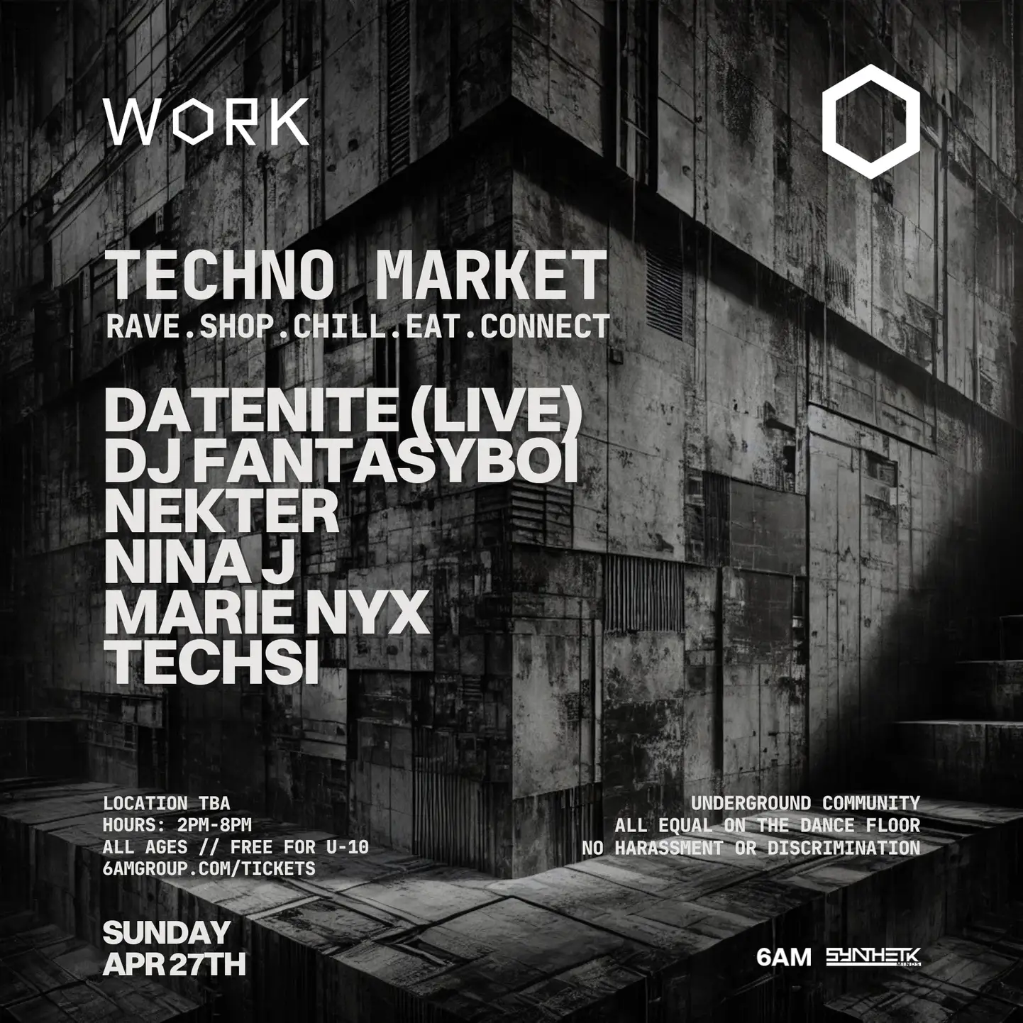 SUNDAY, APR 27TH - WORK x Techno Market: Spring 2025 | SIX AM