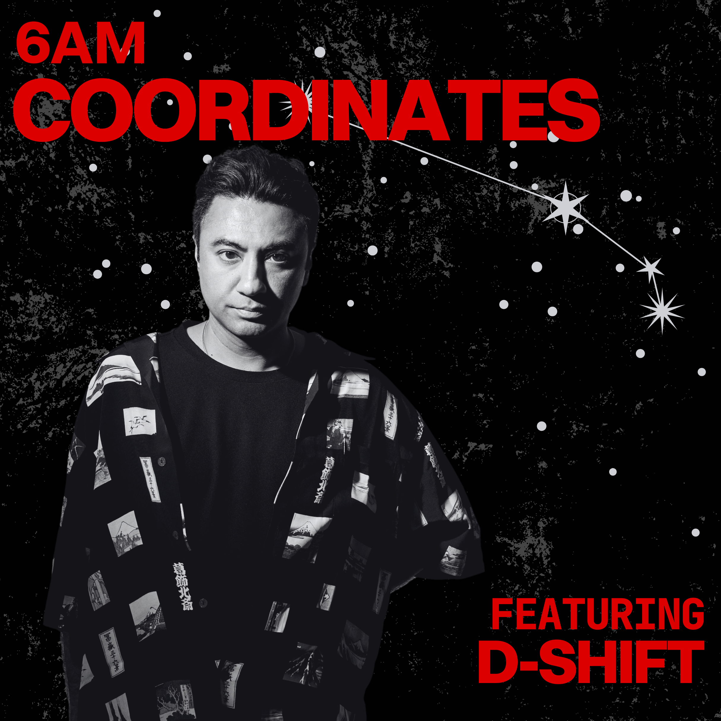 6AM Coordinates Feat. D-SHIFT | SIX AM