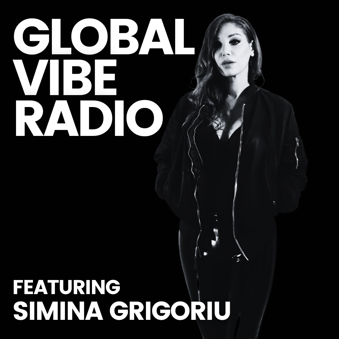 Global Vibe Radio 405 feat Simina Grigoriu | SIX AM