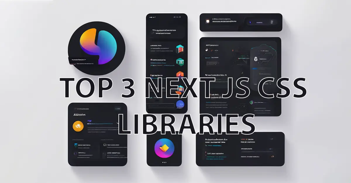 Top CSS Libraries Every Next.js Developer Should Know About | Biyond Bytes