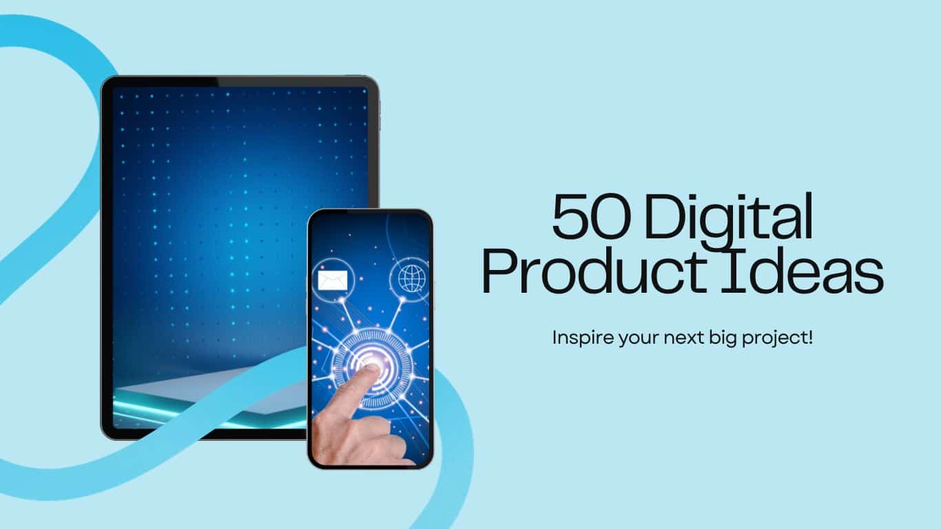 50 Digital Product Ideas: Unleashing Innovation in the Digital Realm ...